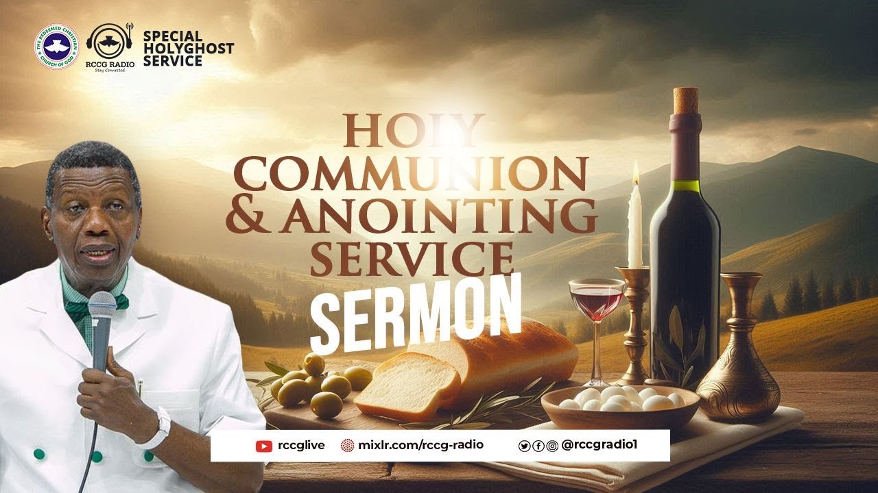 PASTOR E.A ADEBOYE SERMON - MARCH 2025 SPECIAL HOLY COMMUNION SERVICE ...