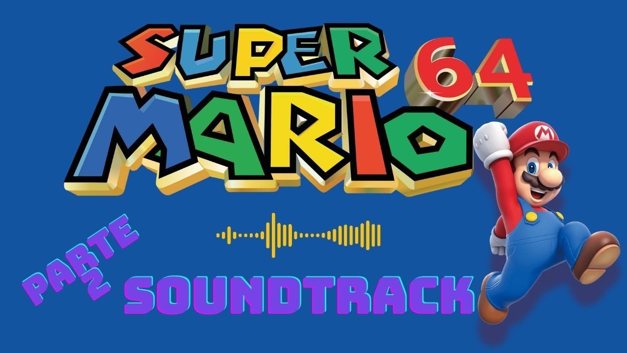 Relaxing Music Trilha Sonora Mario 64 - SoundTrack Parte 02 - YouTube