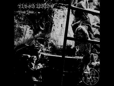 FLESH LIBIDO - Flesh Libido (Full Debut Album)