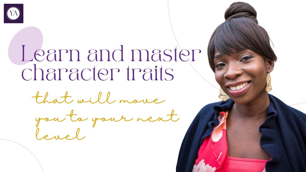 Learn and master character traits that will move you to your next level ...