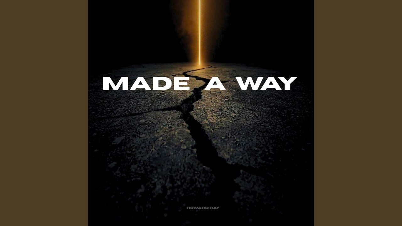 Made a Way (feat. Howard Ray) - YouTube