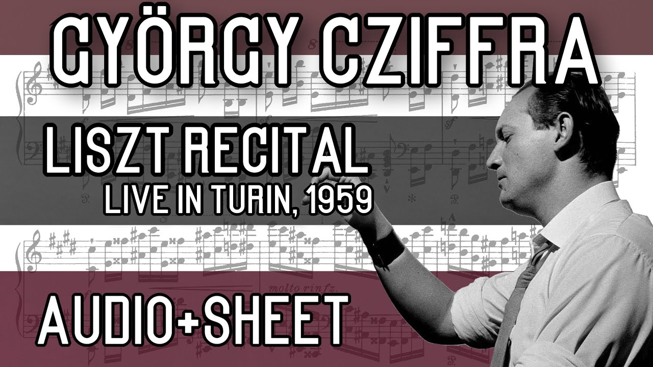 György Cziffra - Liszt Recital, Turin, 1959 (Audio+Sheet) - YouTube