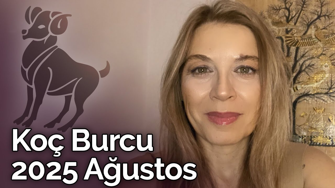Koç Burcu Ağustos 2025 Yorumu | Billur Tv - YouTube