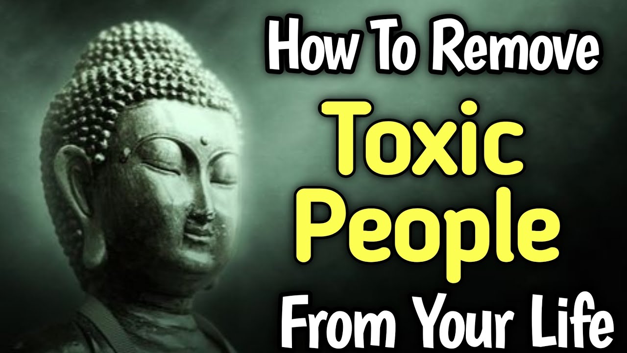Remove Toxicity From Your Life | How To Deal With Toxic People - YouTube