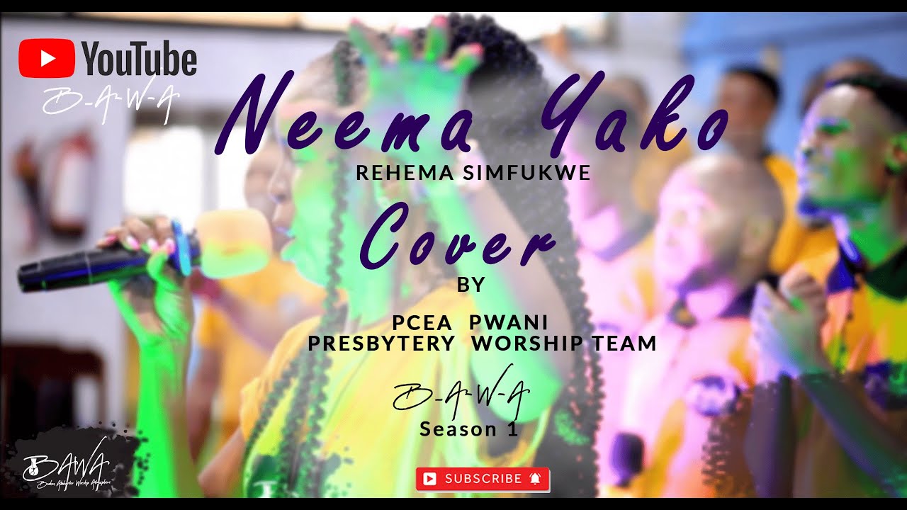 YOUTH WEEK 2024 THEME SONG 2 PCEA //NEEMA YAKO// Cover // BAWAmusicke. - YouTube