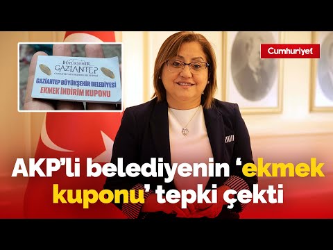 AKP'li Gaziantep Belediyesi'nin 'ekmek kuponu', yurttaşların tepkisini çekti: \
