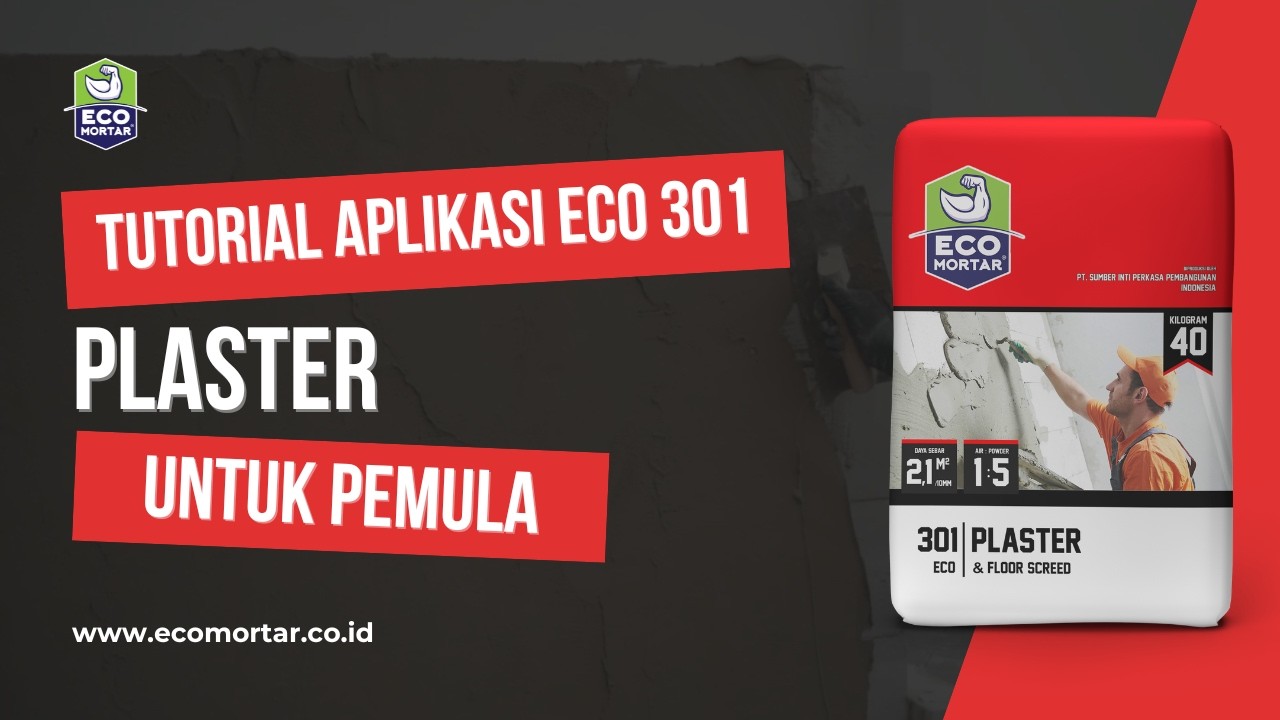 CARA MENGGUNAKAN SEMEN MORTAR ECO-301 PLESTER - YouTube