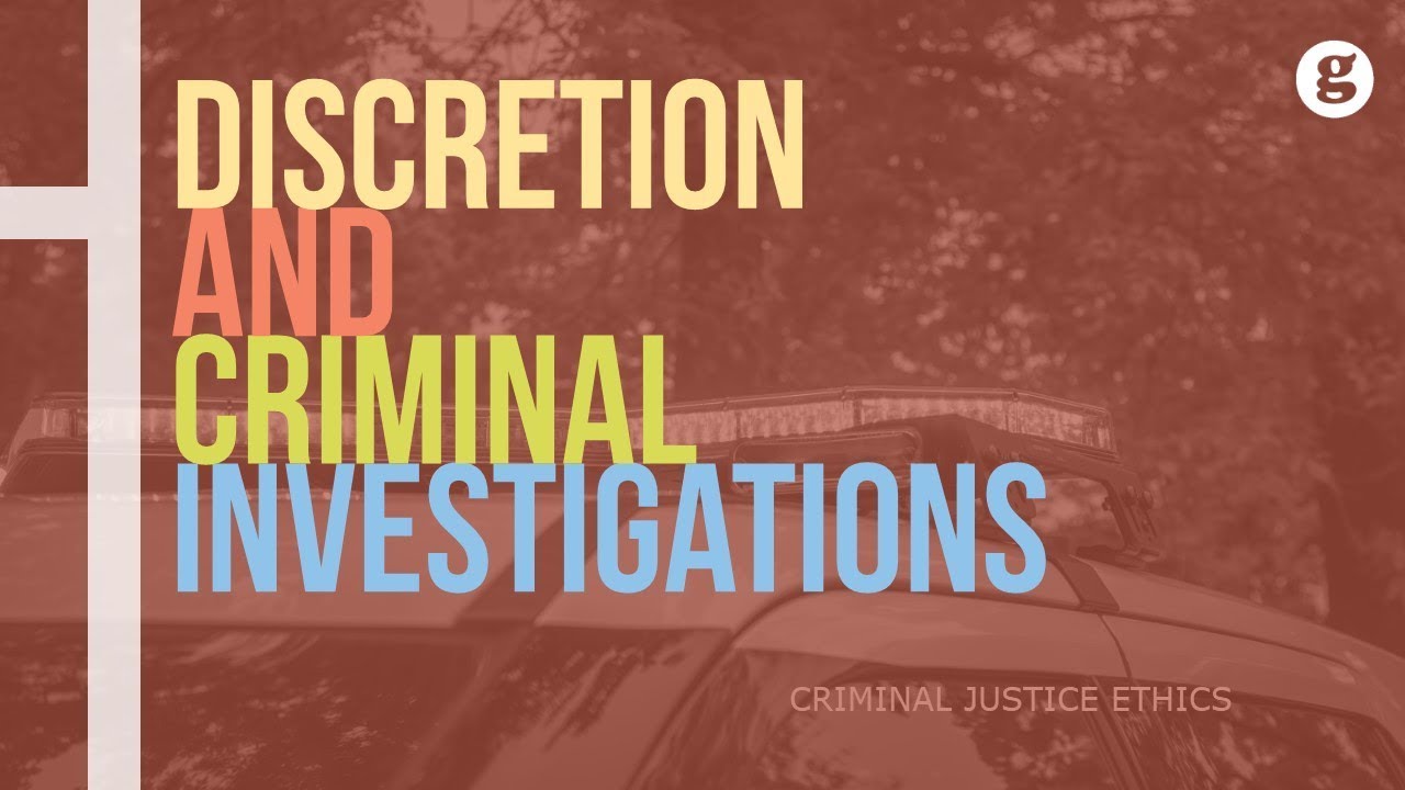 Discretion and Criminal Investigations - YouTube