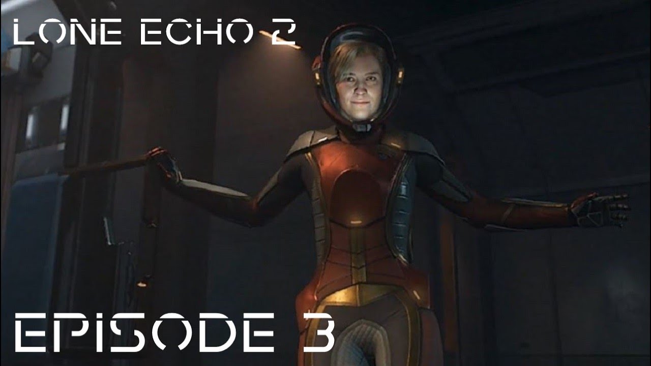 Lone Echo 2 Episode 3 - More Ticks Than a Time Bomb - YouTube