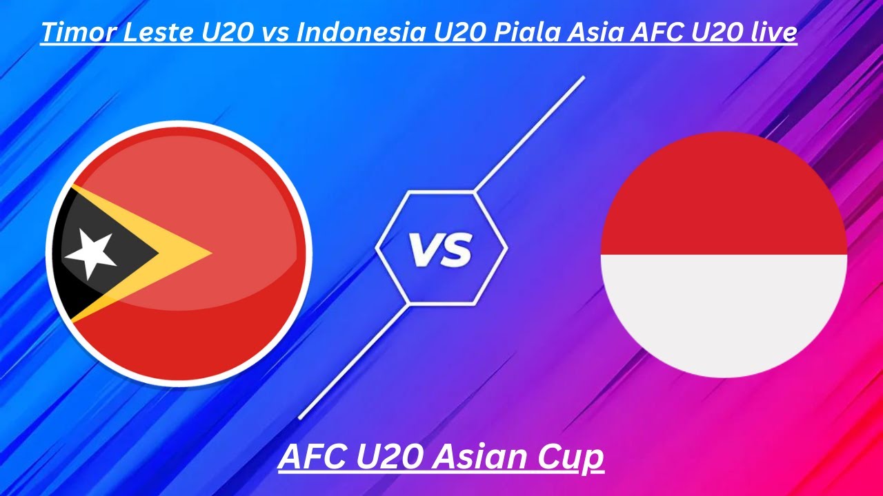 Timor Leste U20 vs Indonesia U20 AFC U20 Asian Cup live Full match ...