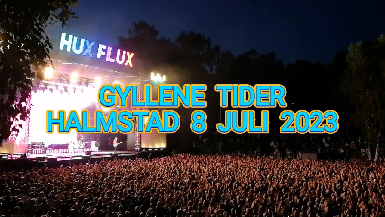 GYLLENE TIDER, Halmstad 8/7 2023 - Sommartider - När Alla Vännerna Gått ...