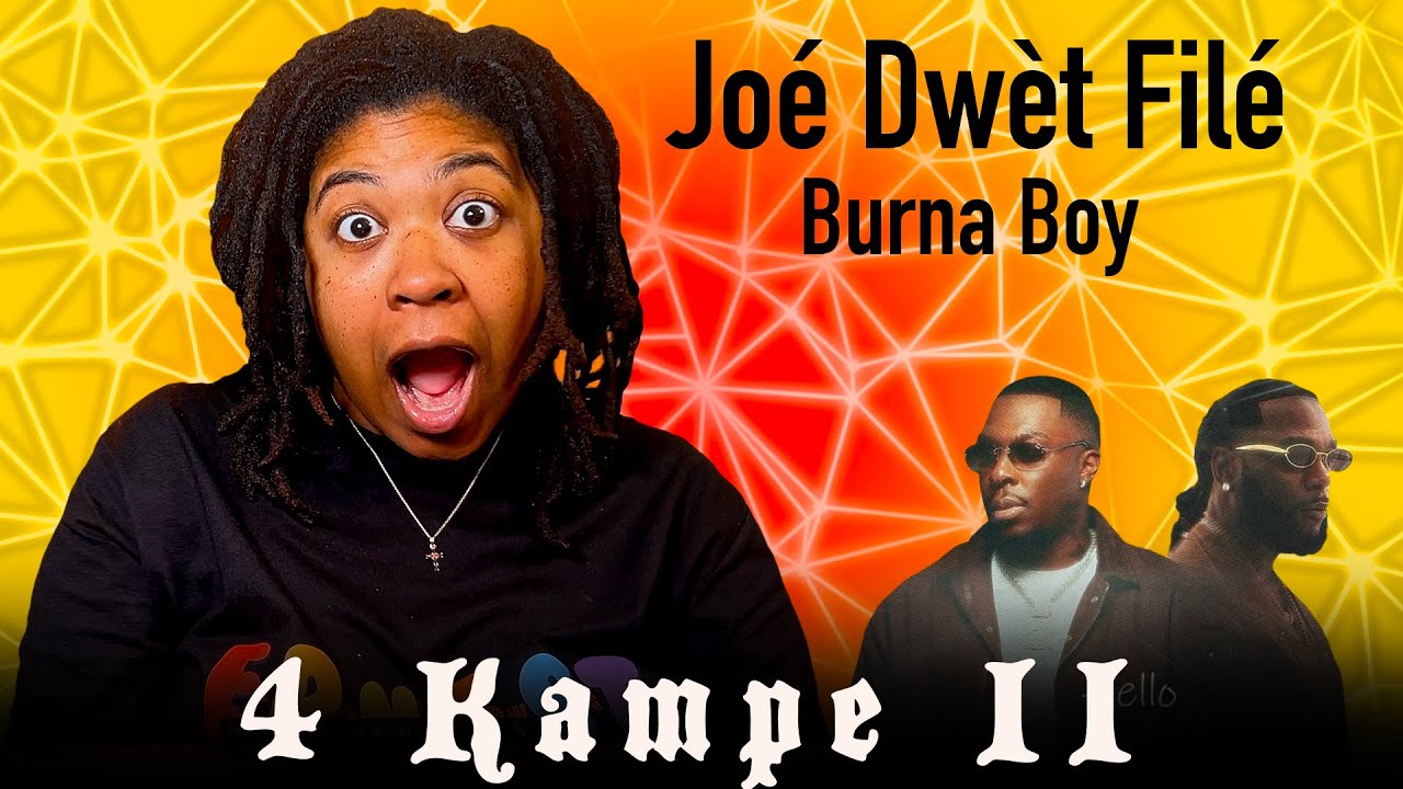 FIRST HAITIAN ARTIST REACTION|Joe Dwet File & Burna Boy - 4 Kampe II ...