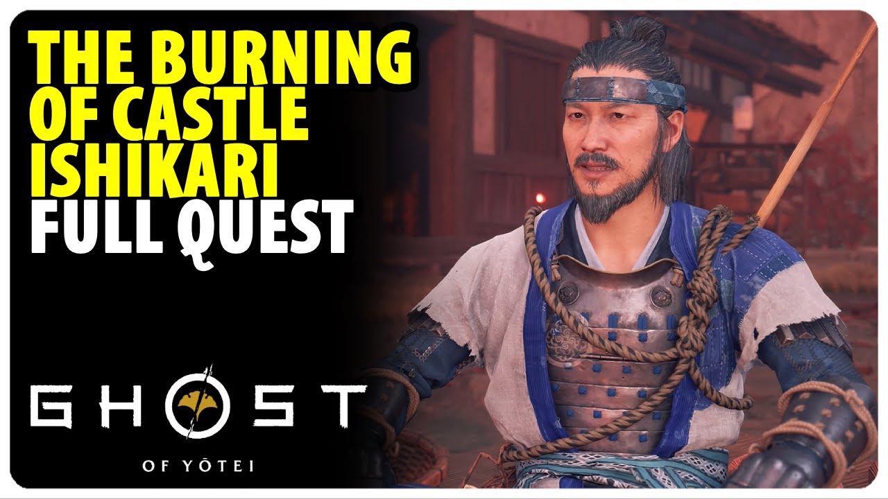 The Burning of Castle Ishikari - Full Quest Walkthrough | Ghost of ...