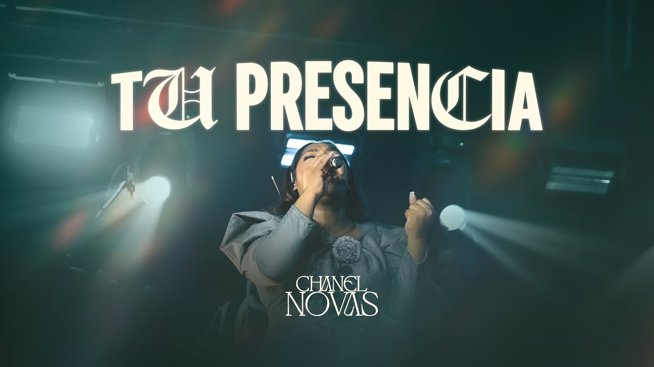 Tu Presencia – Chanel Novas (Video Oficial) cover - YouTube