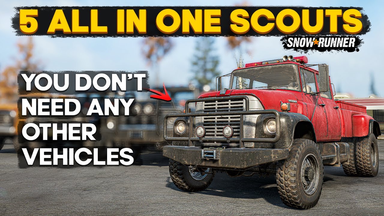 5 Scout Vehicles That can Do All things in SnowRunner You Must Need to ...