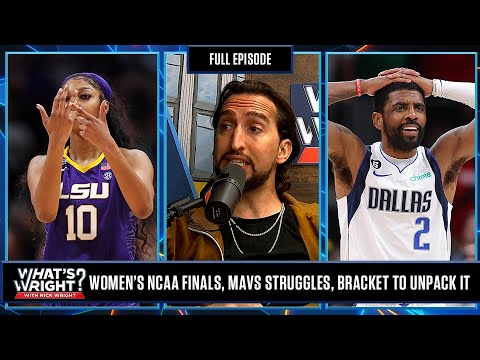 Women’s NCAA Finals, Mavs Struggling & Bracket to Unpack it | What's ...