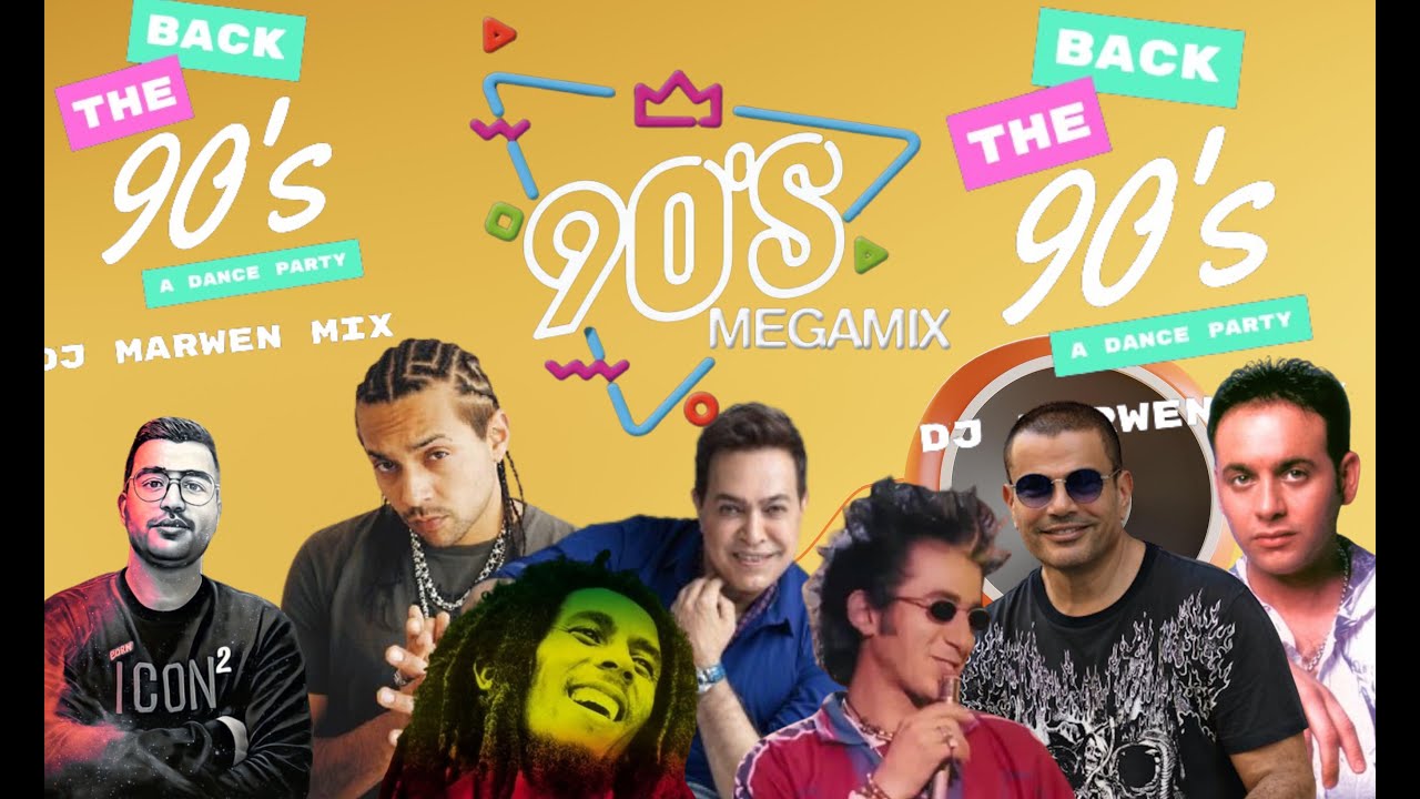 MegaMix 2 Best song 90's 00's أفضل ريمكسات اغاني التسعينات Arabic ...