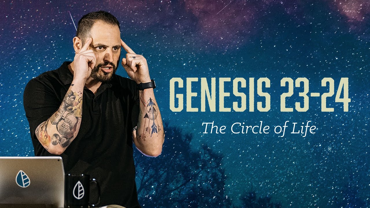 Genesis 23-24 • The Circle of Life • Joel McCarty - YouTube
