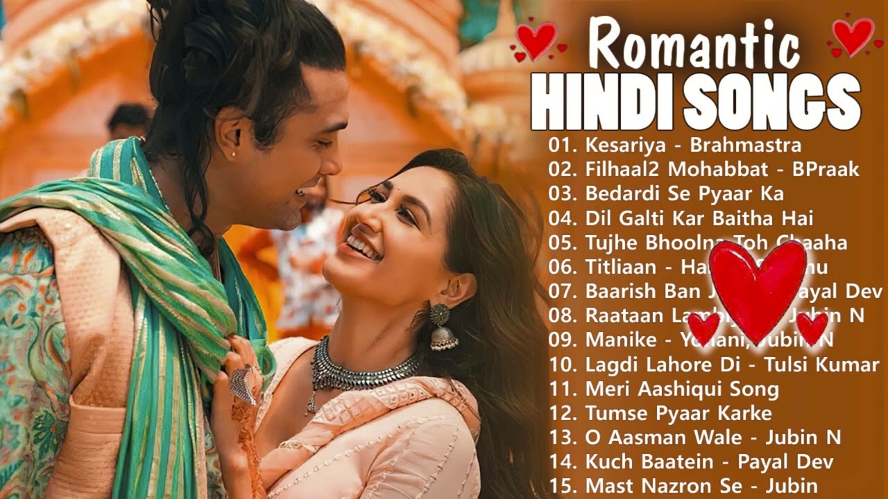 best hindi songs 2022 💖 hits of jubin nautiyal , arijit singh, Atif ...