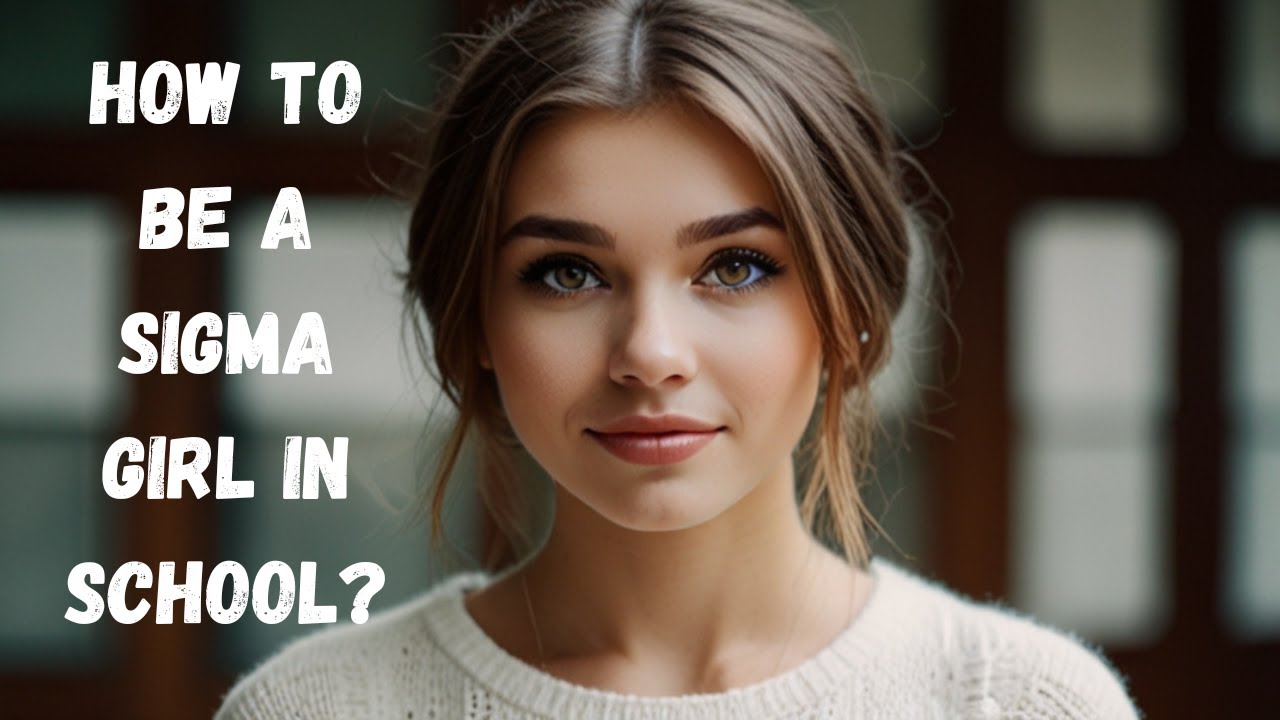 How to be a Sigma Girl in School? | Sigma Girl Power - YouTube
