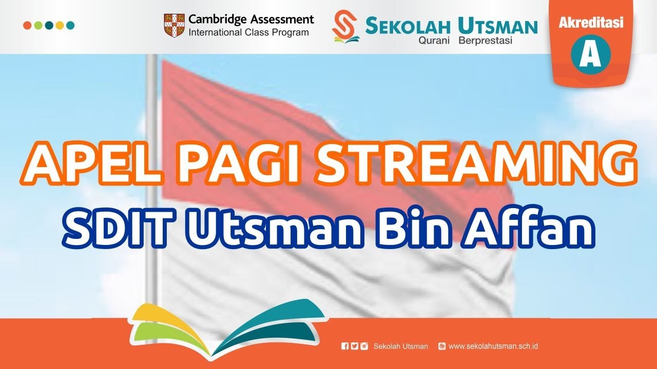 APEL PAGI STREAMING SDIT UTSMAN BIN AFFAN SURABAYA - YouTube