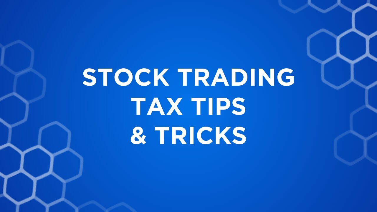 Stock Trading Tax Tips and Tricks - YouTube