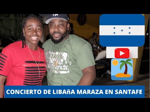 Concierto De Libaña Maraza En Santa Fe 🎵 .EN HONDURAS - YouTube