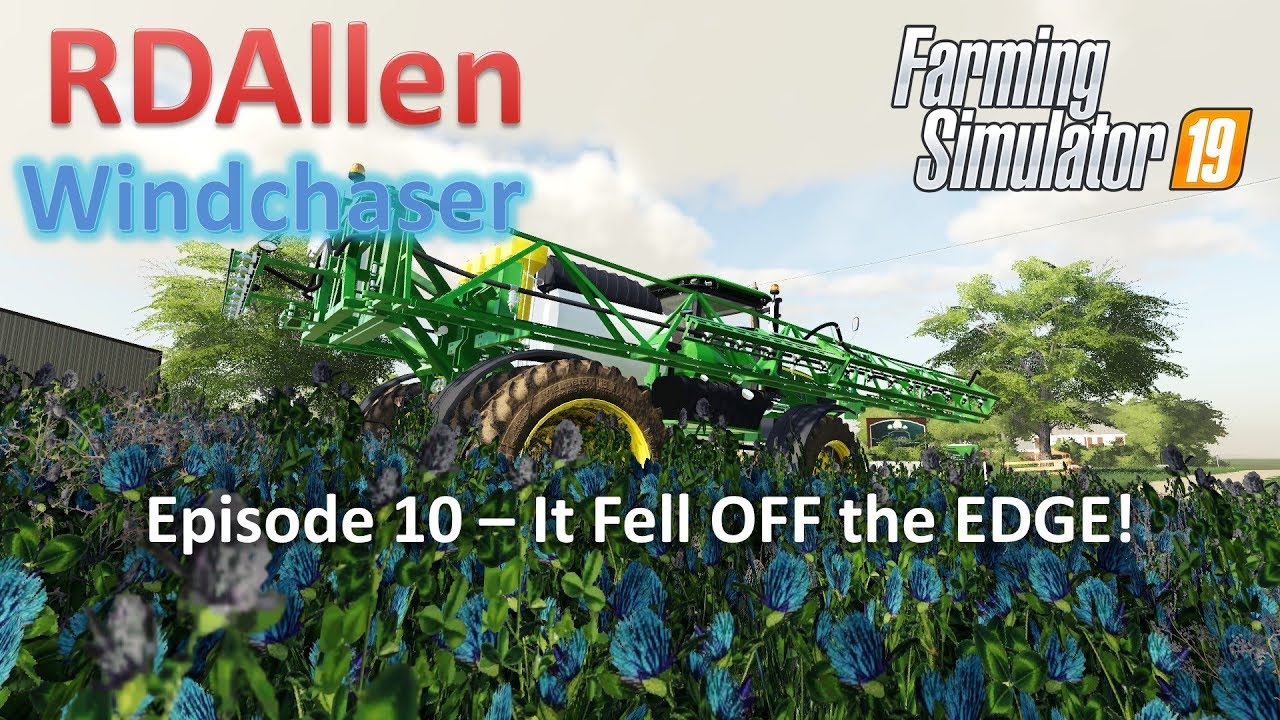 IT FELL OFF THE EDGE! | E10 Windchaser | Farming Simulator 19 - YouTube