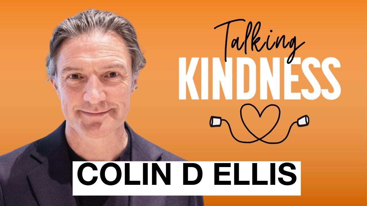 Talking Kindness with Colin D Ellis - YouTube