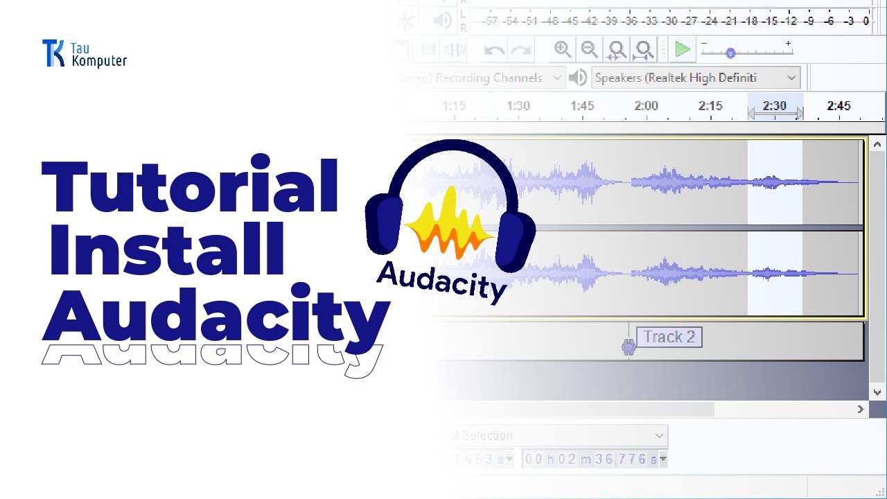 Tutorial Cara Download dan Install Software Audio Editing Audacity ...