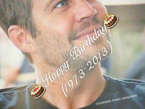 Happy Birthday Paul Walker (1973-2013) - YouTube