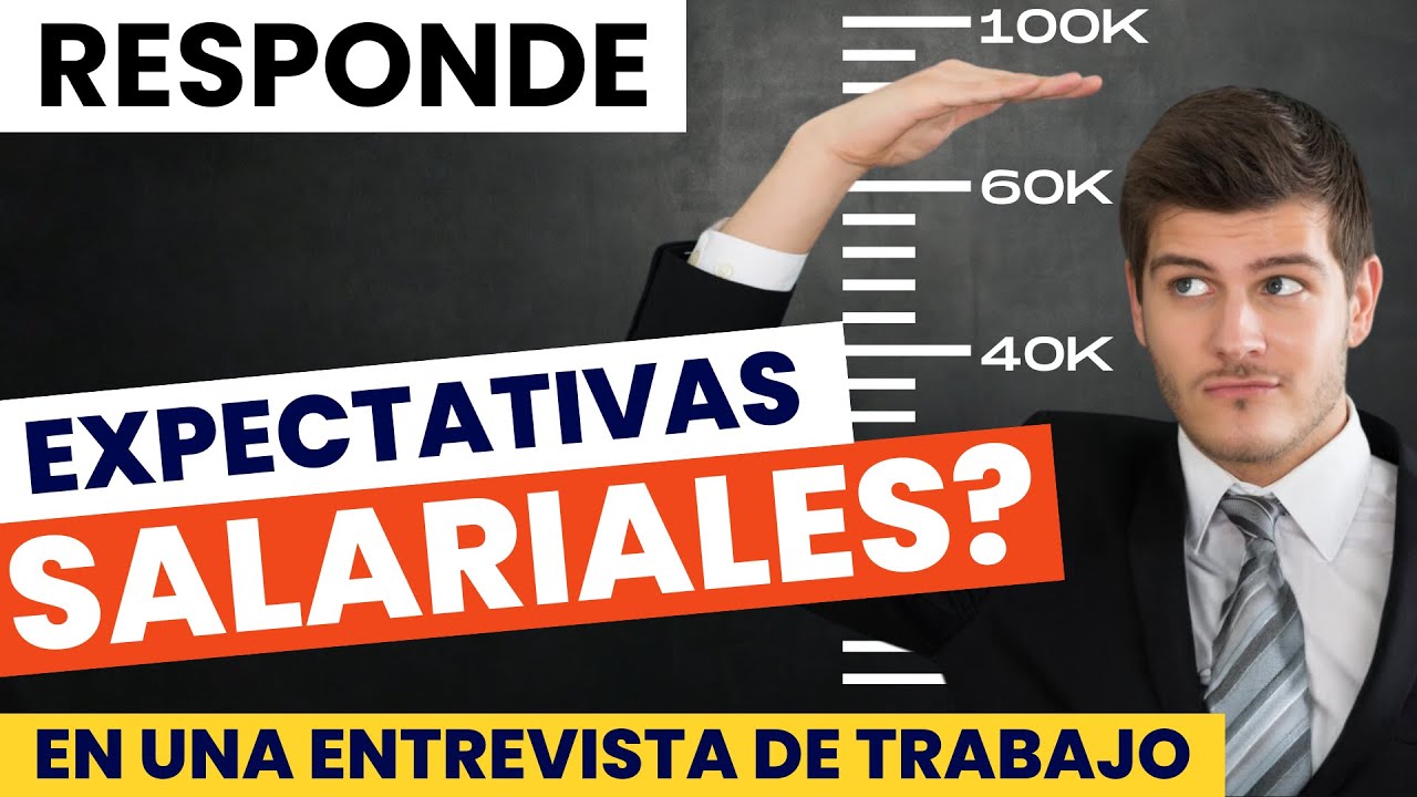 4 MEJORES RESPUESTAS ¿CUÁLES son tus EXPECTATIVAS SALARIALES? Preguntas ...