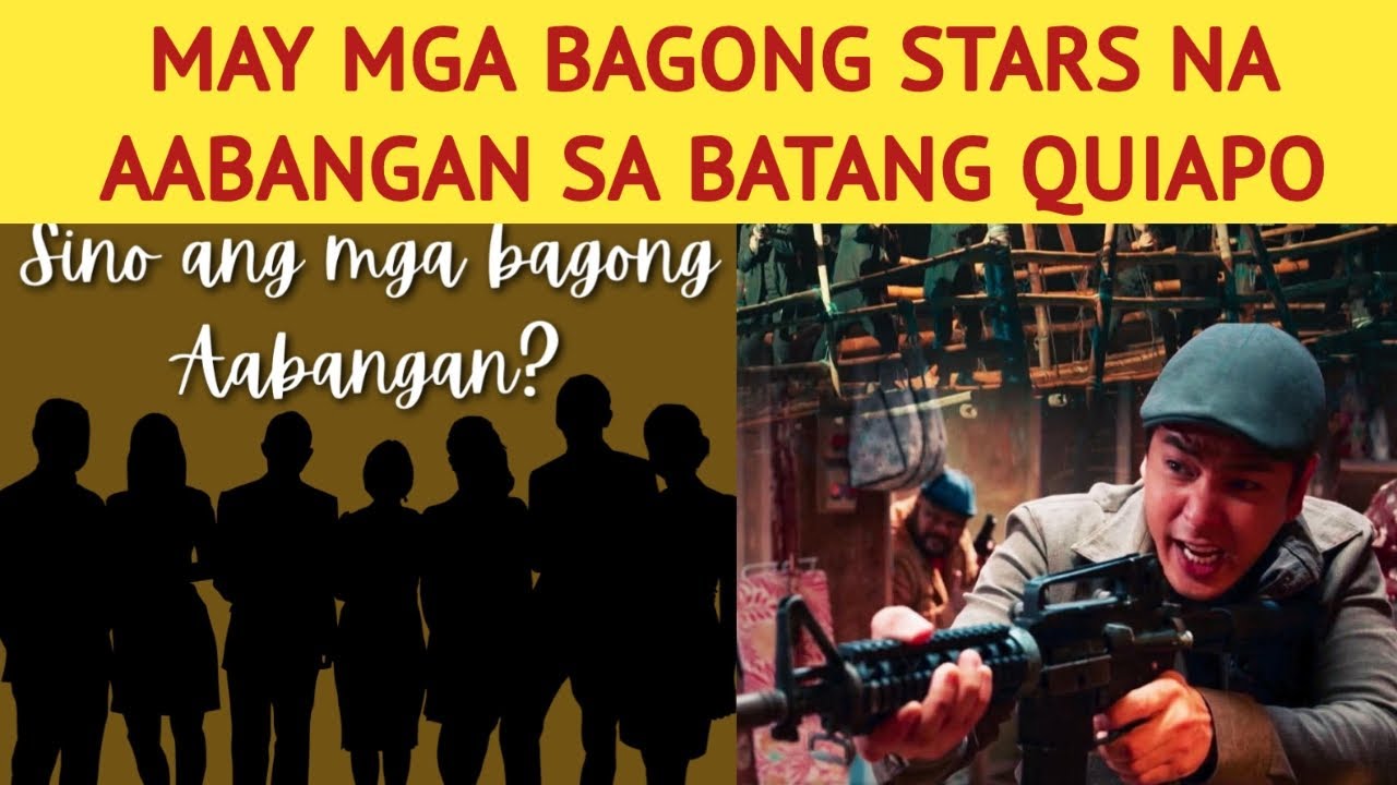 MAY MGA BAGONG STARS NA AABANGAN SA BATANG QUIAPO - YouTube