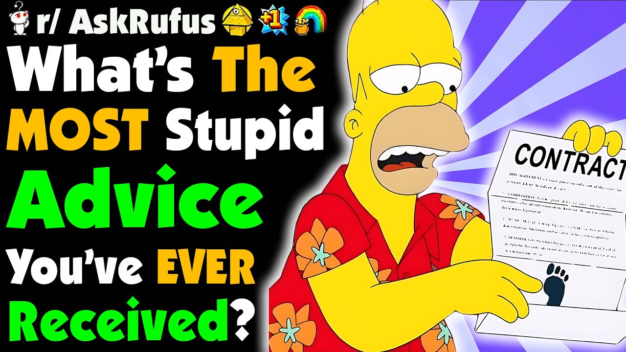 What's The Worst ADVICE You've Ever RECEIVED? - YouTube
