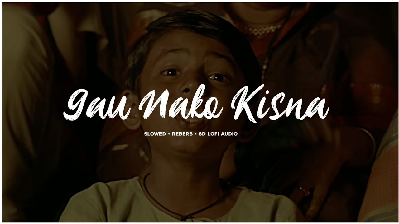 Gau Nako Kisna (Slowed + Reverb) Song | Maharashtra Shaheer | Ajay-Atul ...