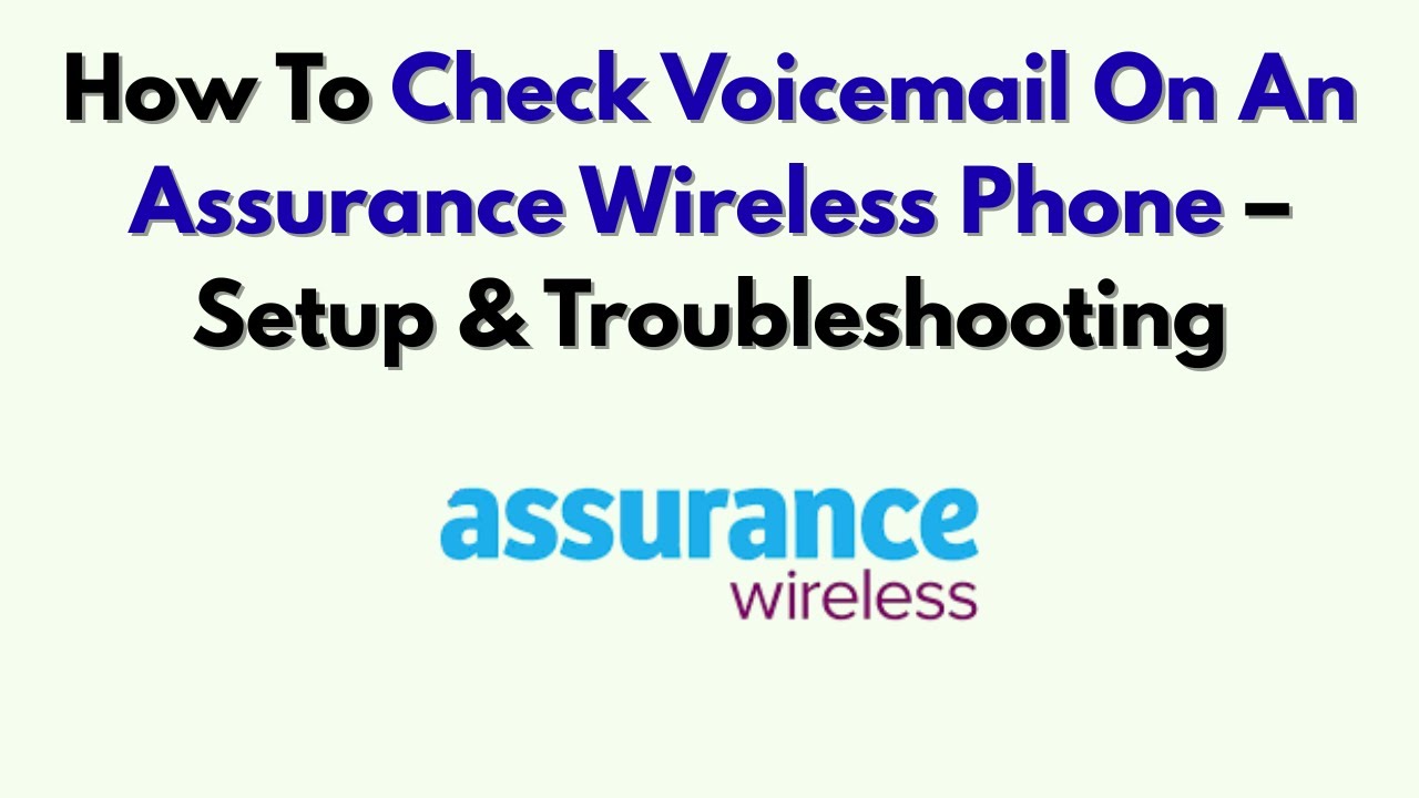 How To Check Voicemail On An Assurance Wireless Phone – Setup ...