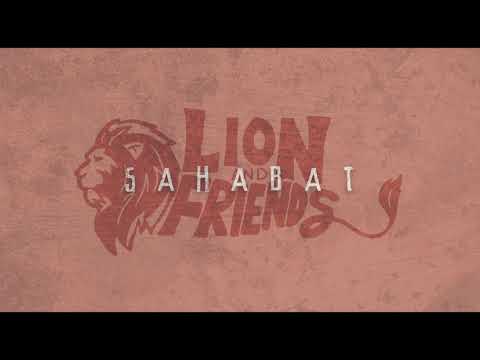 Lion and Friends - Sahabat (Official Audio)