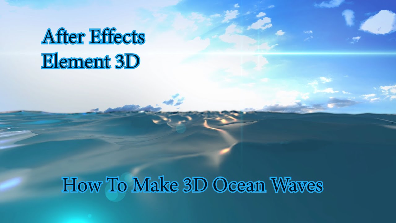 How to Make Ocean in After Effects - After Effects Tutorial | Element ...