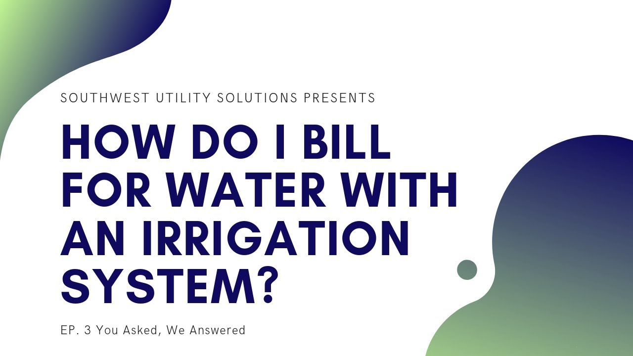 How do I bill for water with an irrigation system? - YouTube