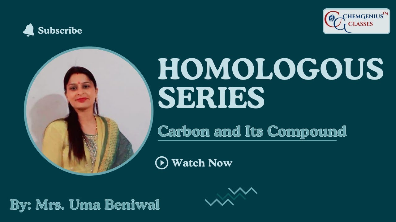 Understanding Homologous Series | Class 10 Chemistry | Mrs. Uma Beniwal ...