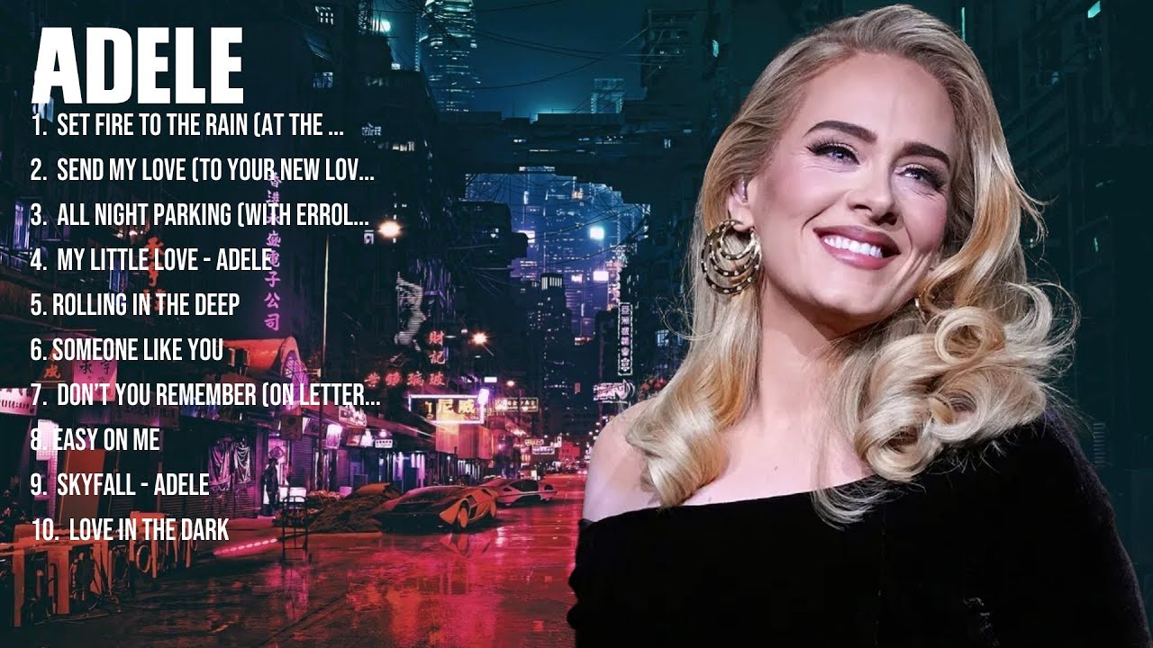 Adele Greatest Hits Full Album ️ Full Album ️ Top 10 Hits of All Time ...