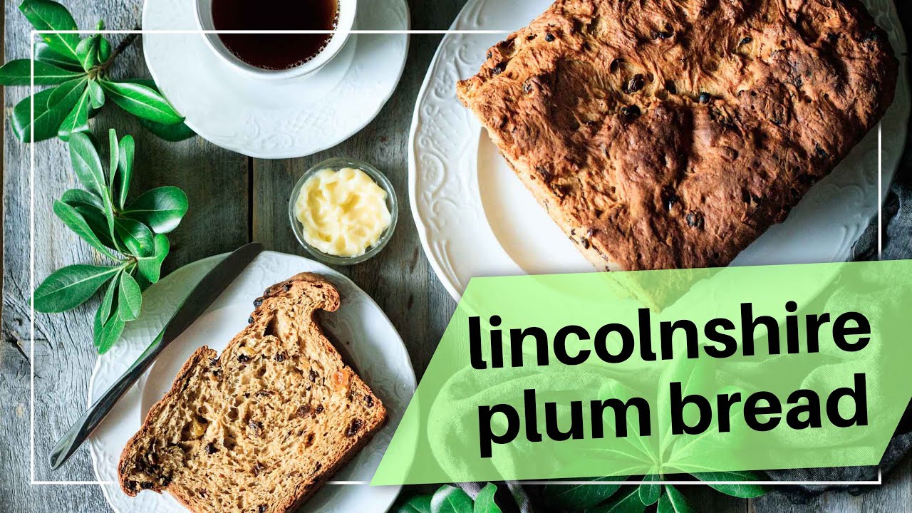 Lincolnshire Plum Bread Recipe - YouTube