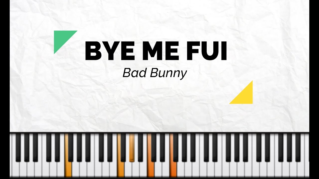 BYE ME FUI - Bad Bunny | Las Que No Iban A Salir (acordes) (aprende a ...