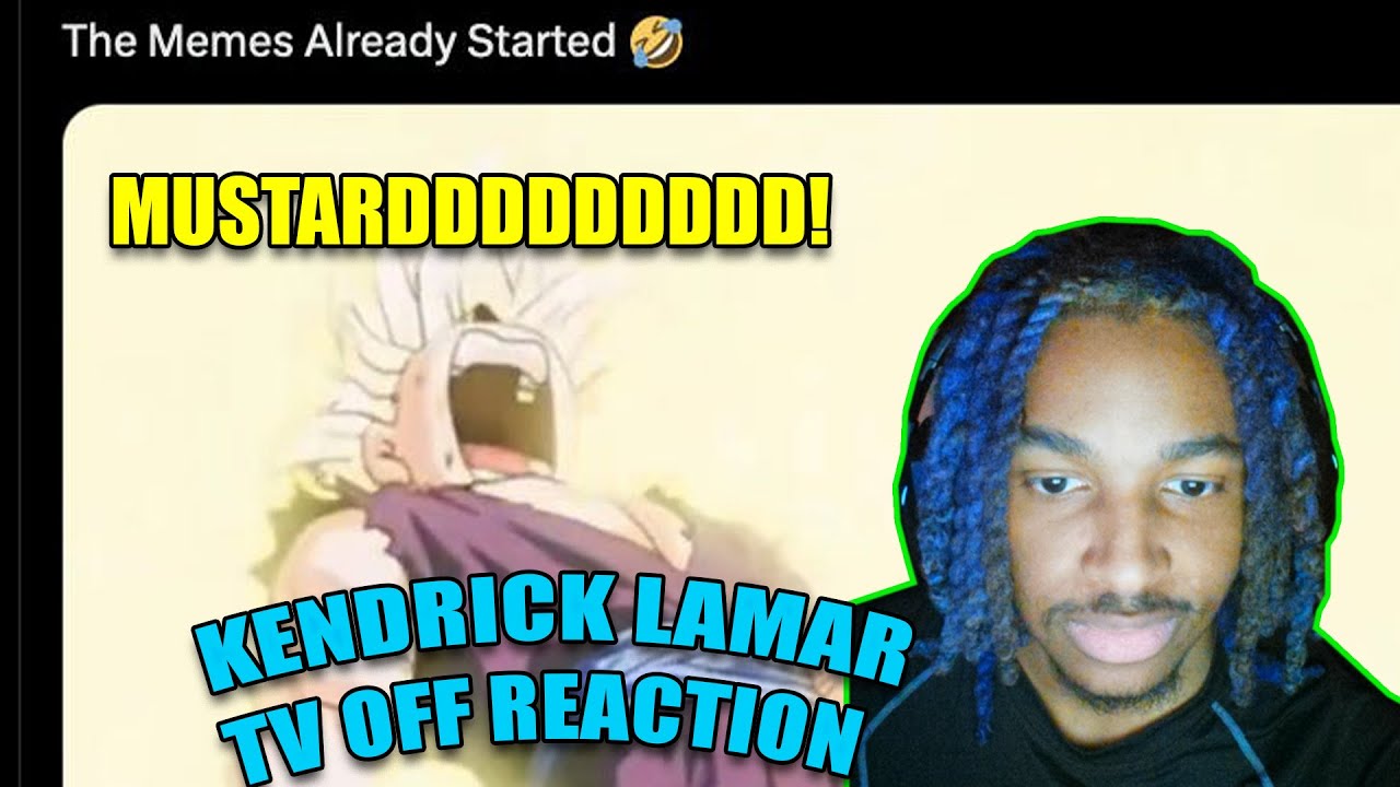 KENDRICK LAMAR TV OFF * REACTION* ( MUSTARRRRDDDDDDD!!!!) - YouTube