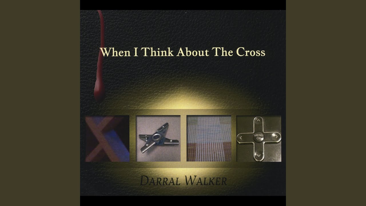 When I Think About the Cross - YouTube