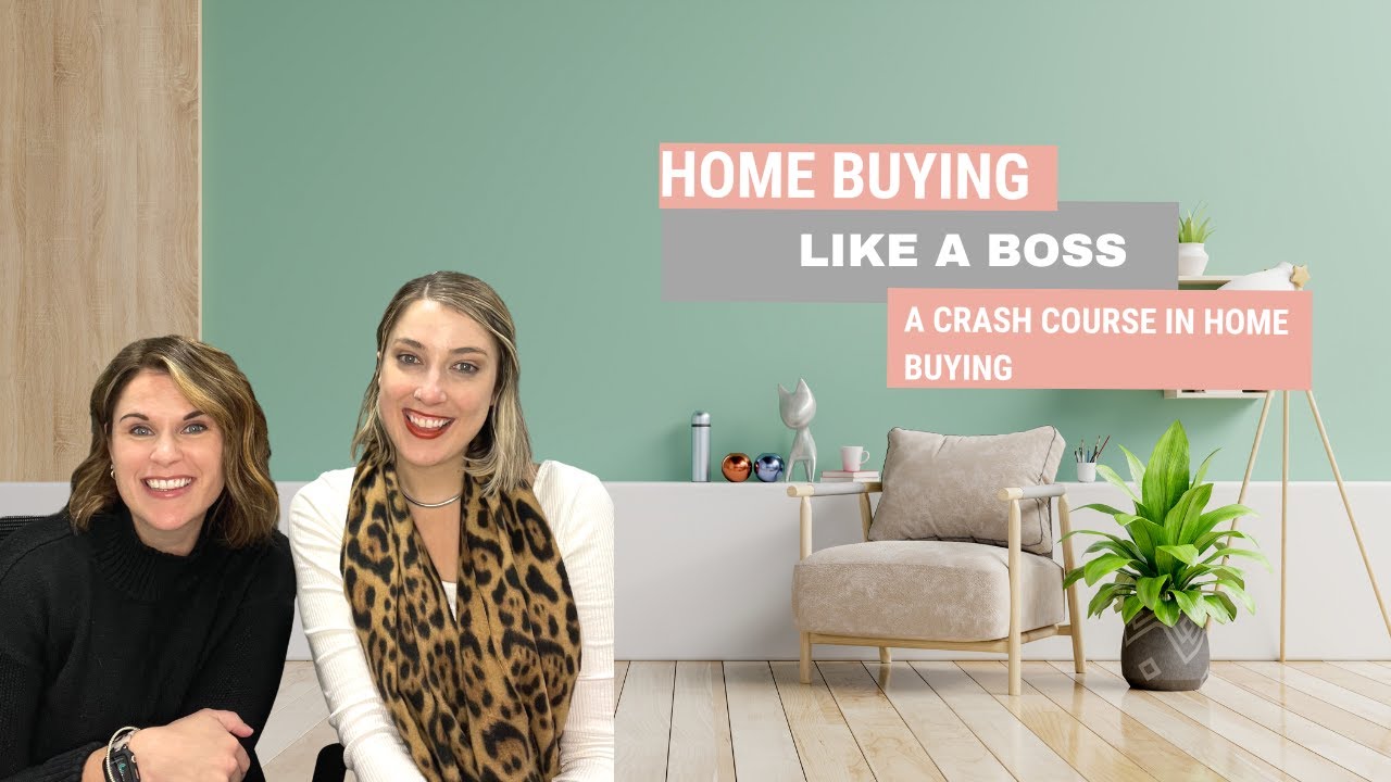 Home Buying Like a Boss - a crash course in home buying - YouTube