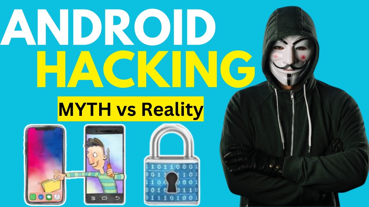 Android Hacking: Myths vs Reality || Ethical Hacking || Tech MUH - YouTube