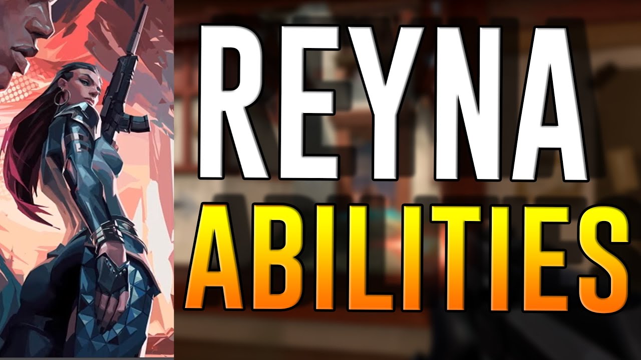 Reyna ABILITIES & ULTIMATE Speculation - (Valorant Chapter 1 IGNITION ...