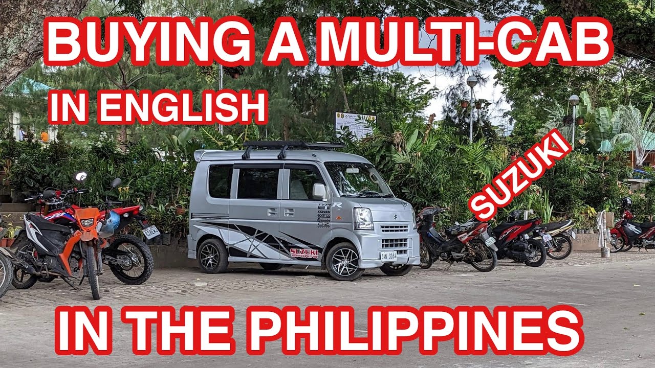 Buying a multi cab in the Philippines, In English, Suzuki, Japanese ...