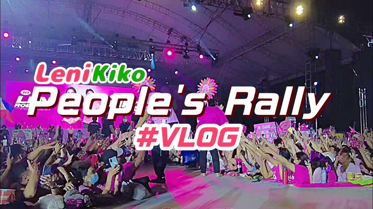 Leni Kiko People's Rally | KakamPINK VLOG Experience Next NCR South ...